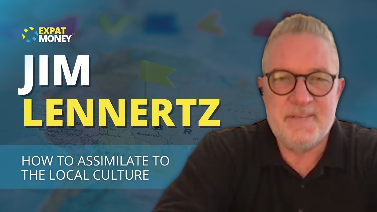 254: How To Assimilate To The Local Culture – Jim Lennertz - The Expat ...