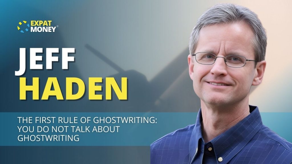 The Expat Money Show - With Mikkel Thorup - Jeff Haden - First Rule Of ...