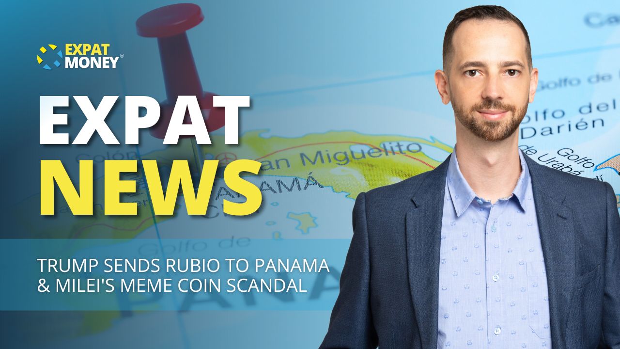 340: Expat News: Trump Sends Rubio To Panama & Javier Milei’s Meme Coin ...